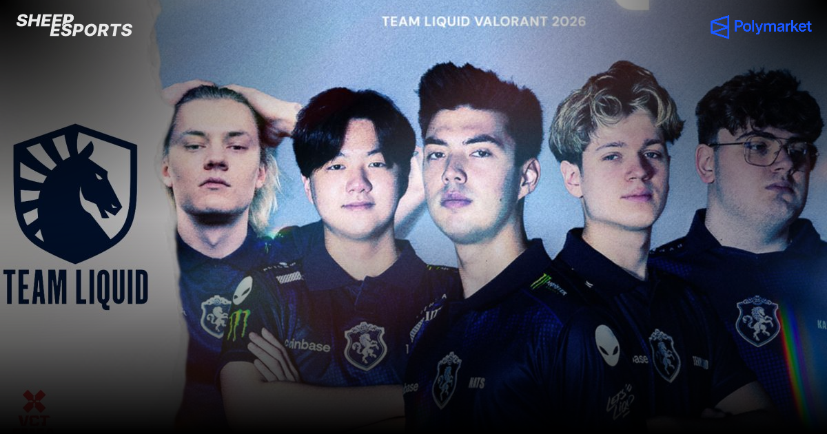 Sheep Esports - VALORANT: Team Liquid completed VCT EMEA 2026 roster