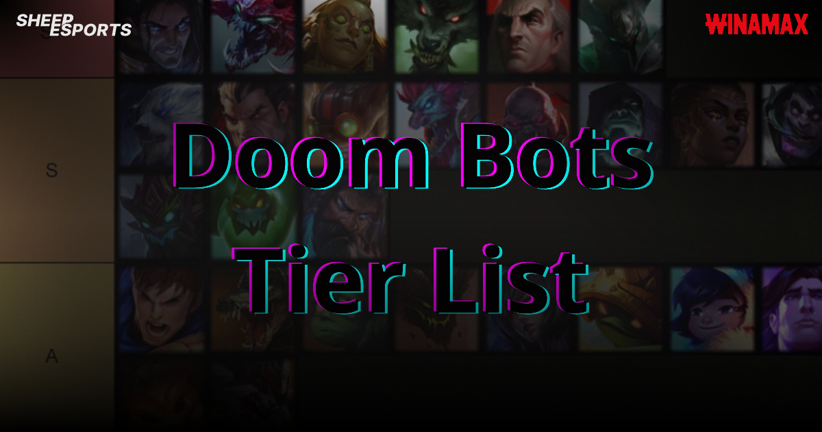 Sheep Esports - LoL: Doom Bots Tier List