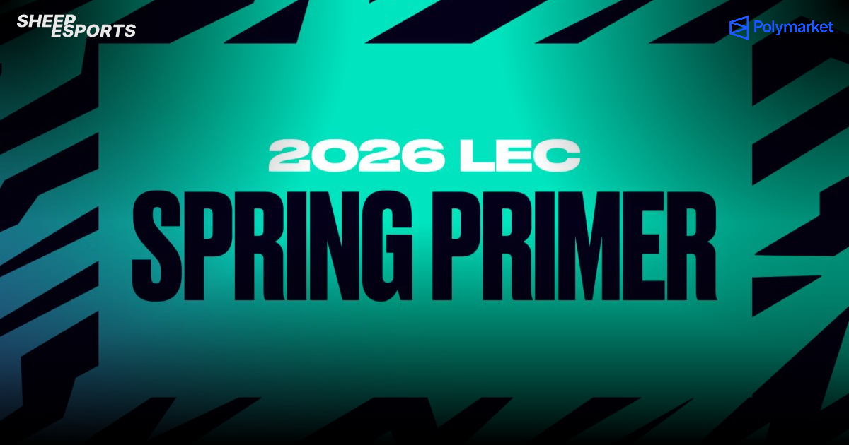 Sheep Esports - Everything You Need to Know About the LEC Spring Split 2026